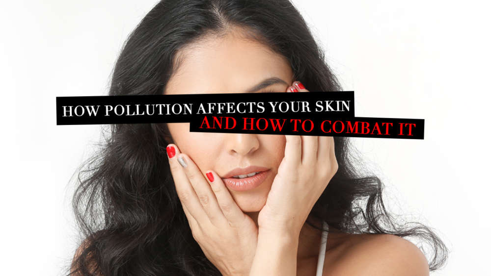 How Pollution Affects Your Skin and How to Combat It - Calyxta